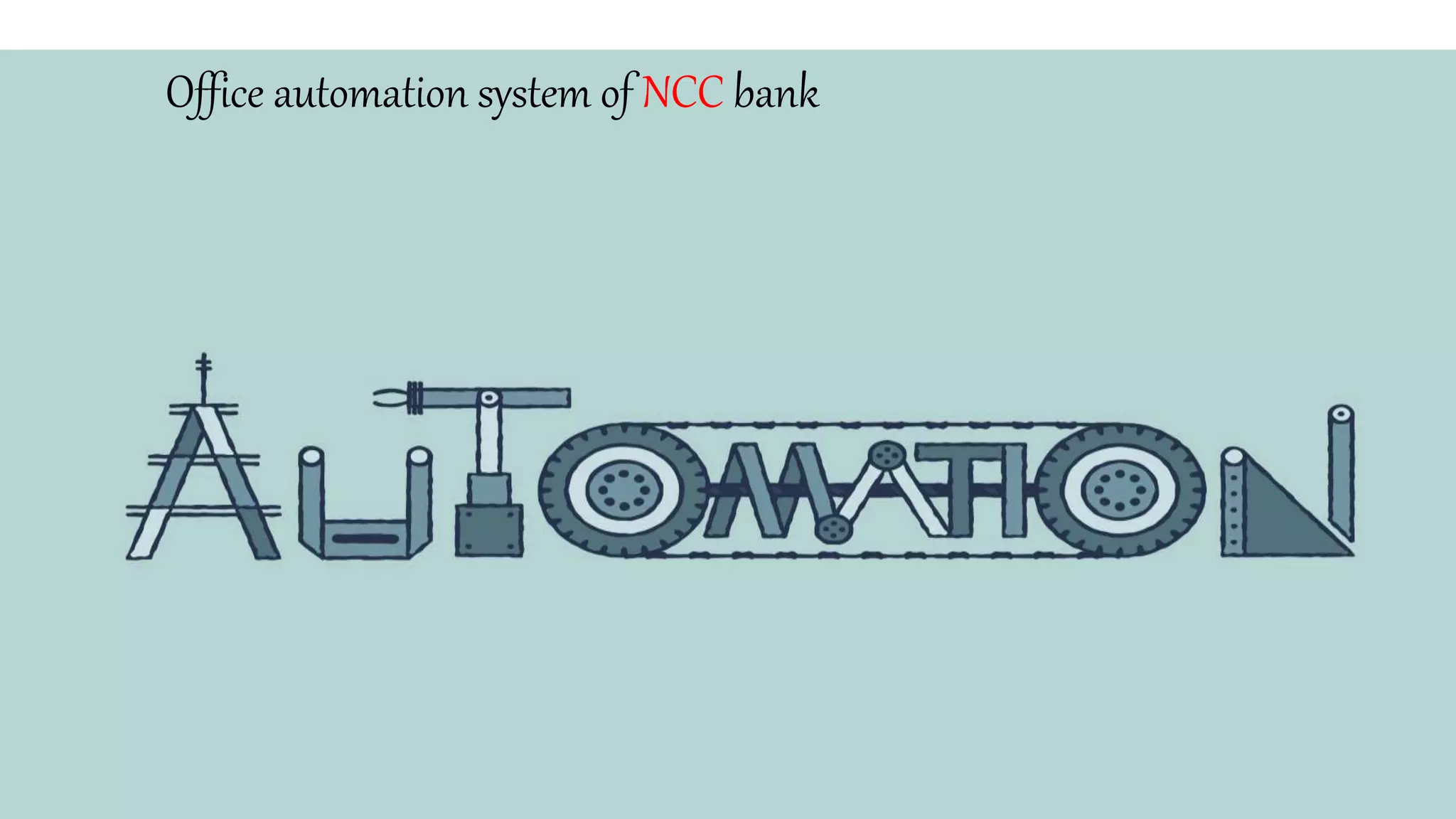 office automation system of NCC bank Bangladesh | PPTX