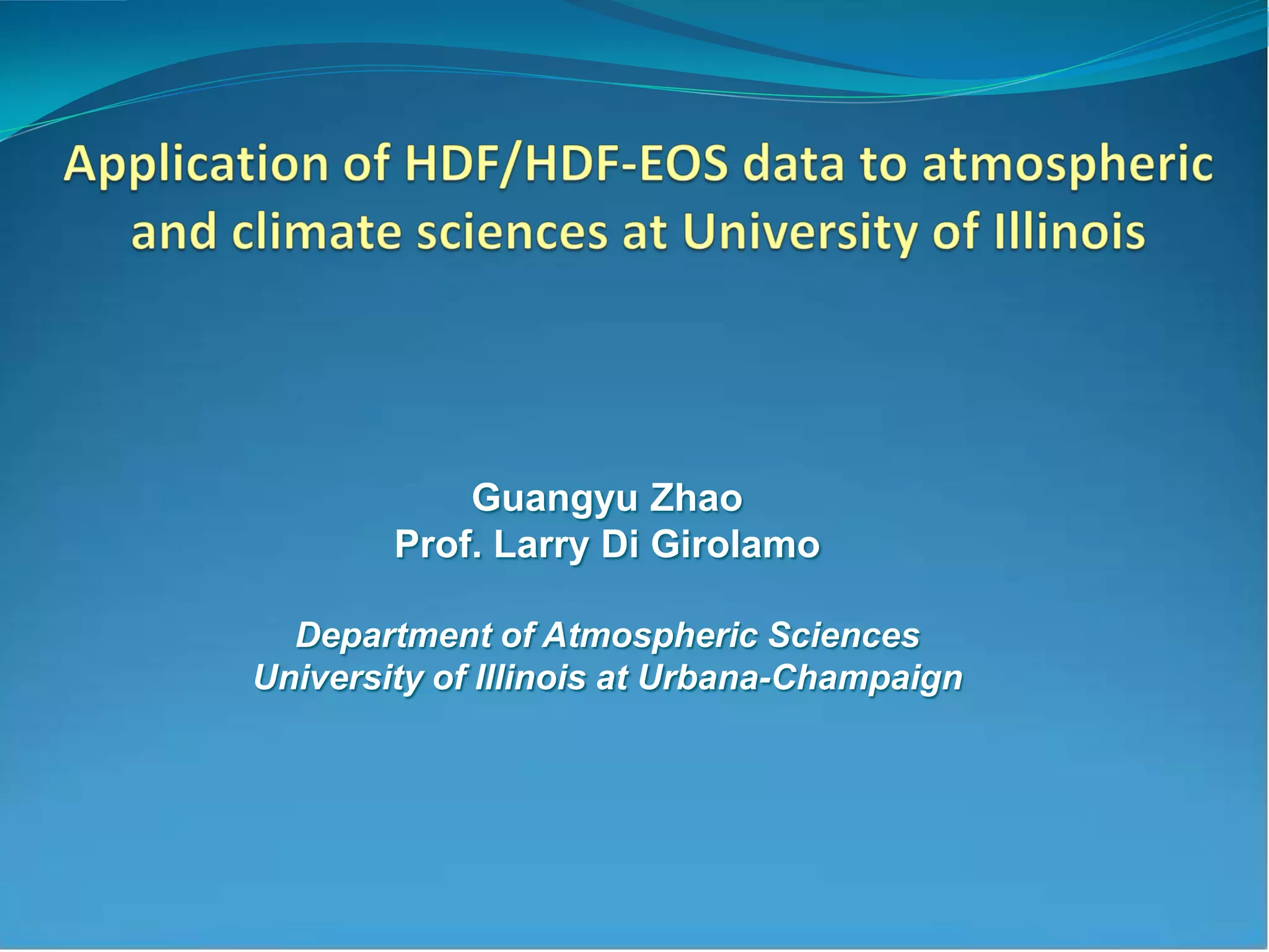 Application of HDF/HDF-EOS data to atmospheric and climate sciences at ...