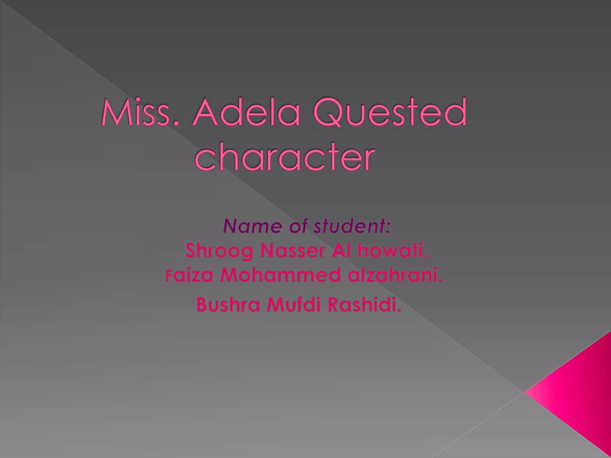 Miss Adela Quested character | PPTX