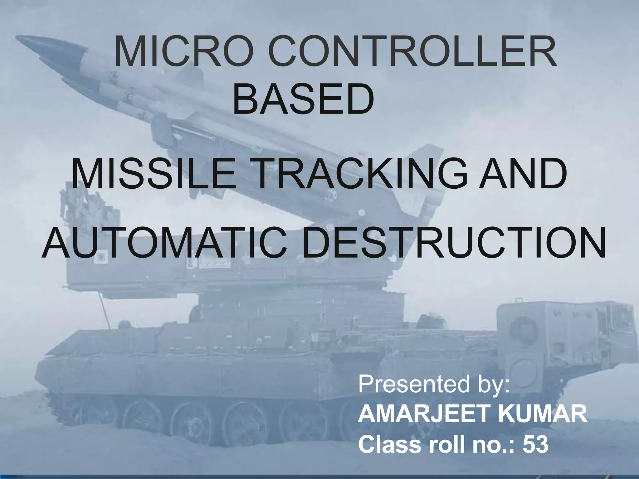 missile tracking and automatic destruction | PPTX