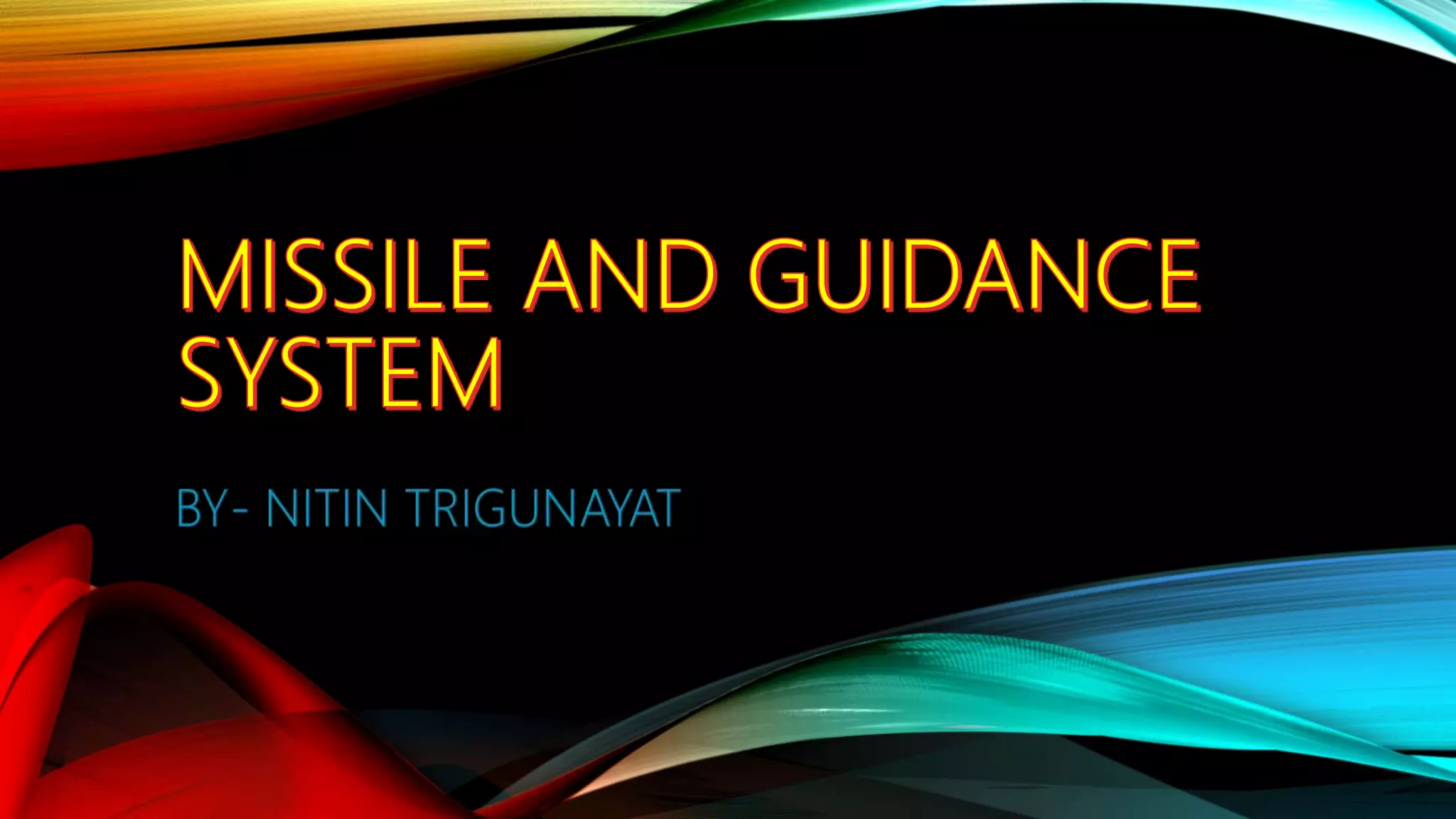 Missile and guidance system | PPTX