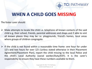MISSING CHILD POLICIES & PROCEDURES: A Guide for Foster Carers | PPTX