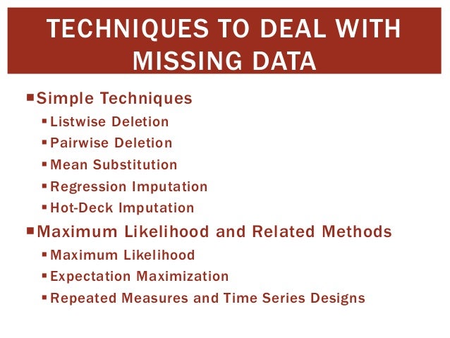 a method for handling missing data is to