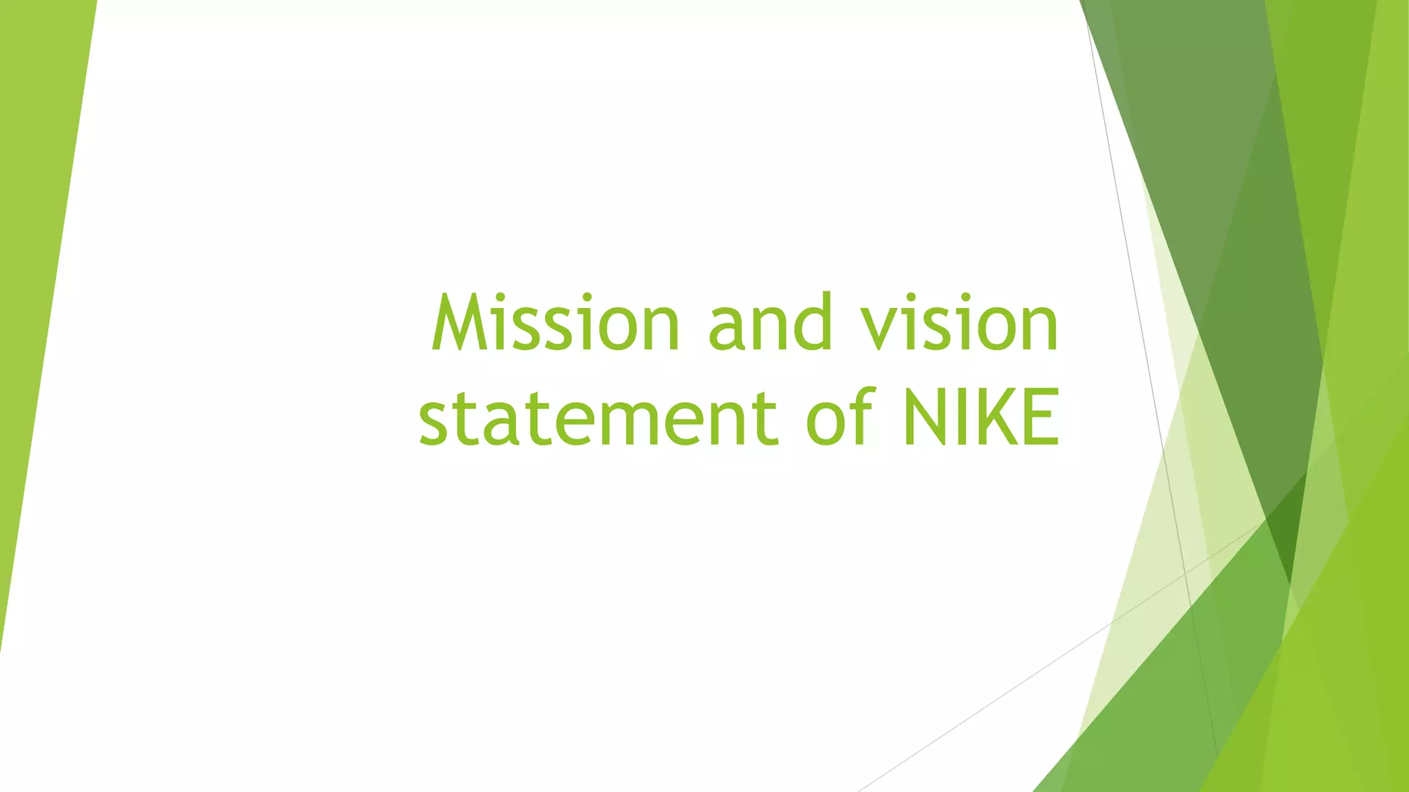 Mission and vision statement of nike | PPTX
