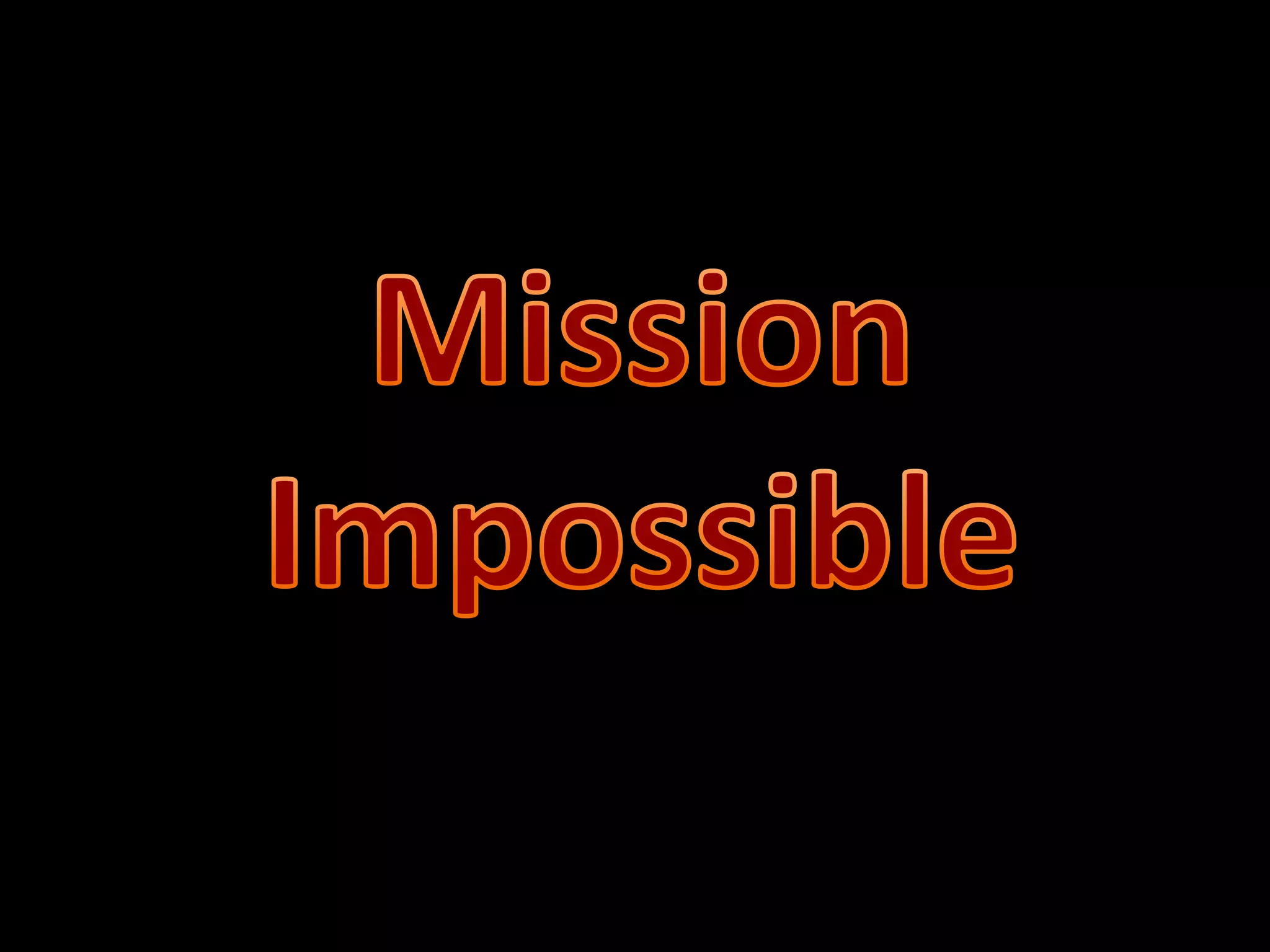 Mission impossible | PPT