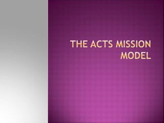 The Acts Mission Model | PPT