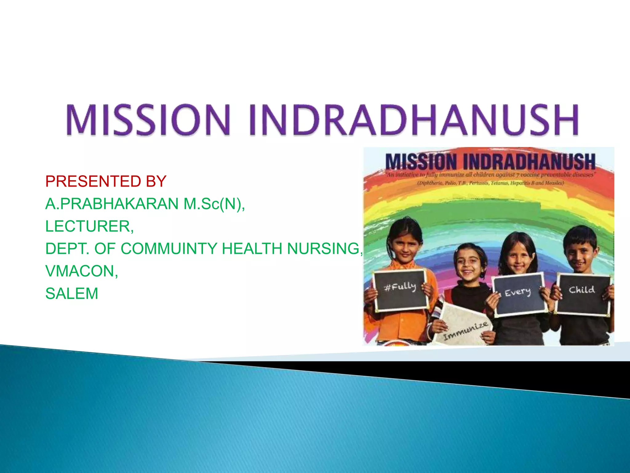 Mission indradhanush | PPTX | Infectious Diseases | Diseases and Conditions