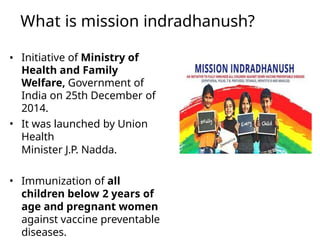 Mission Indradhanush Initiative by Goverment | PPTX