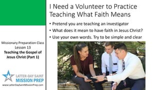 Mission Prep Class: Lesson 13: Teaching the Gospel of Jesus Christ ...