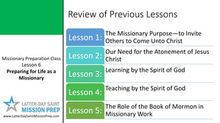 Mission Prep Class: Lesson 6: Preparing for Life as a Missionary | PPTX