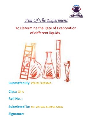chemistry investigatory project on to determine the rate evaporation of ...