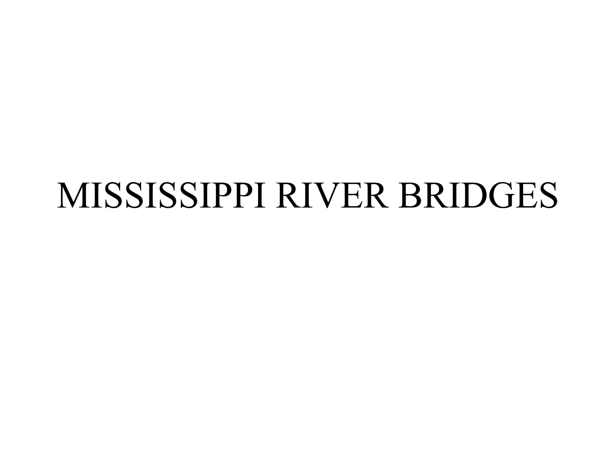 Mississippi River Bridges | PPT