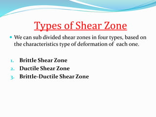 Shear Zone Structural Geology by Misson Choudhury | PPTX