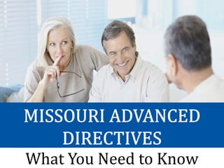 Missouri Advanced Directives: What You Need To Know | PPT