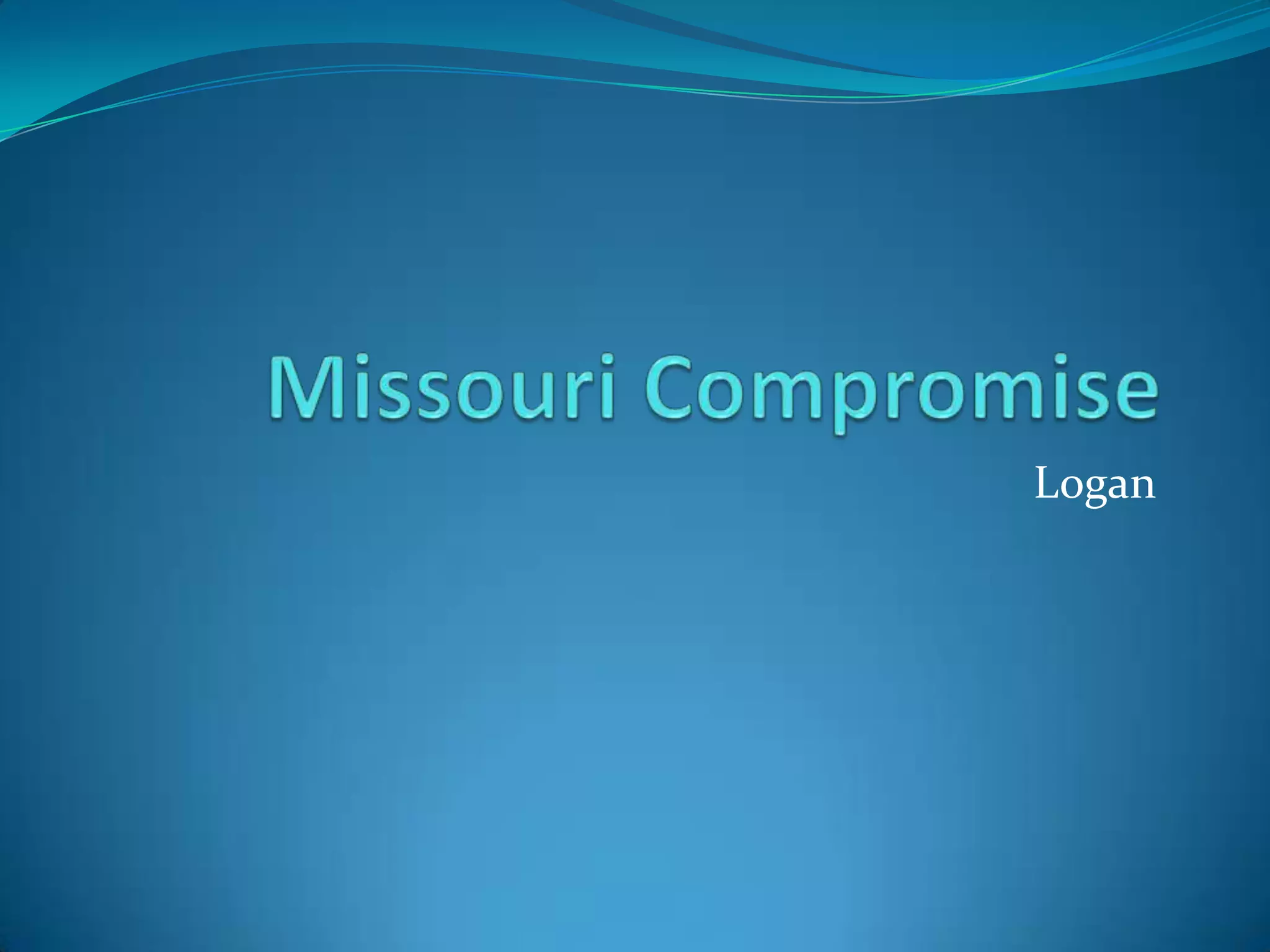 Missouri compromise | PPT
