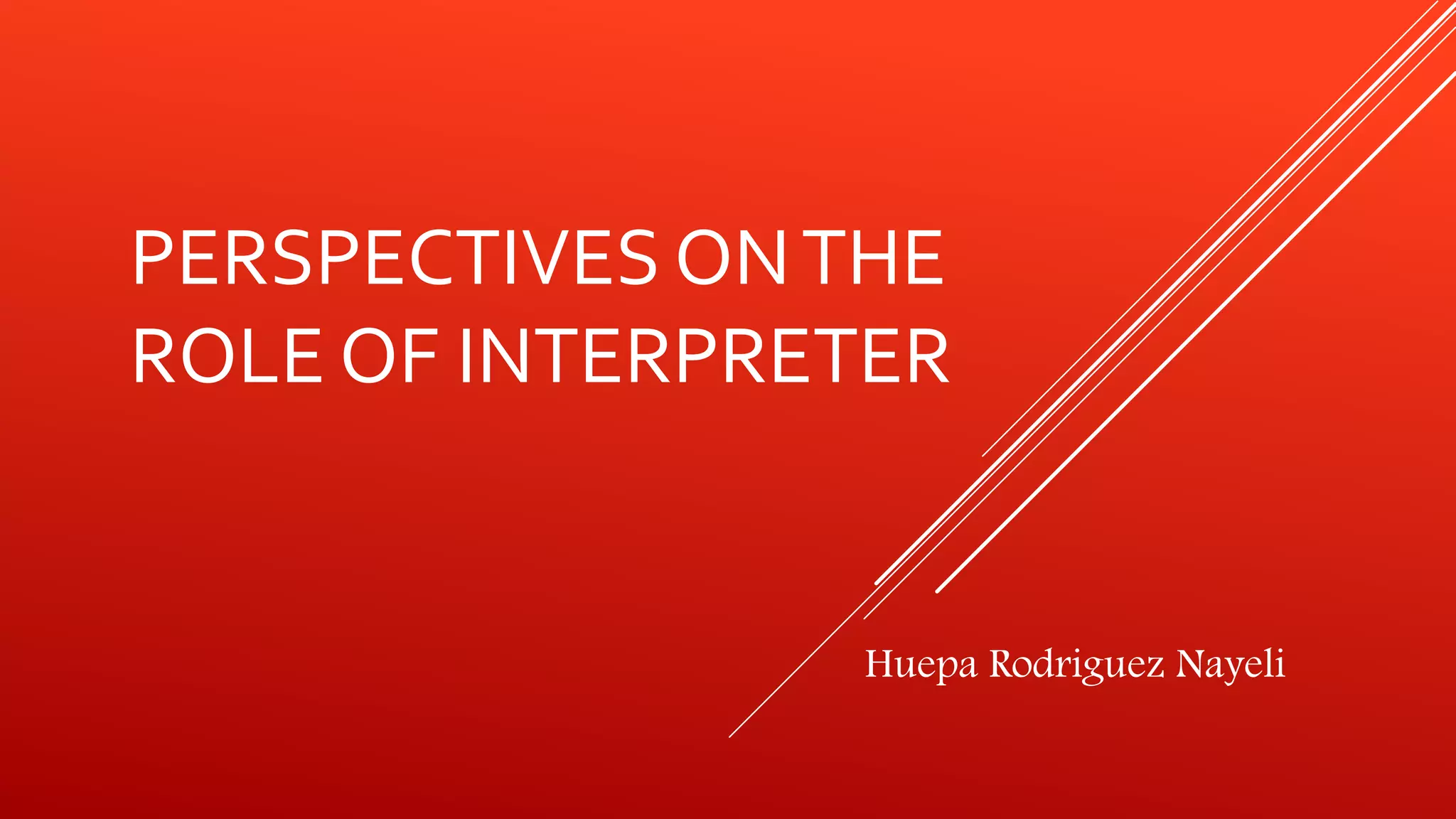 perspectives on the role of interpreter | PPTX
