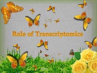 Study of Transcriptome | PPTX