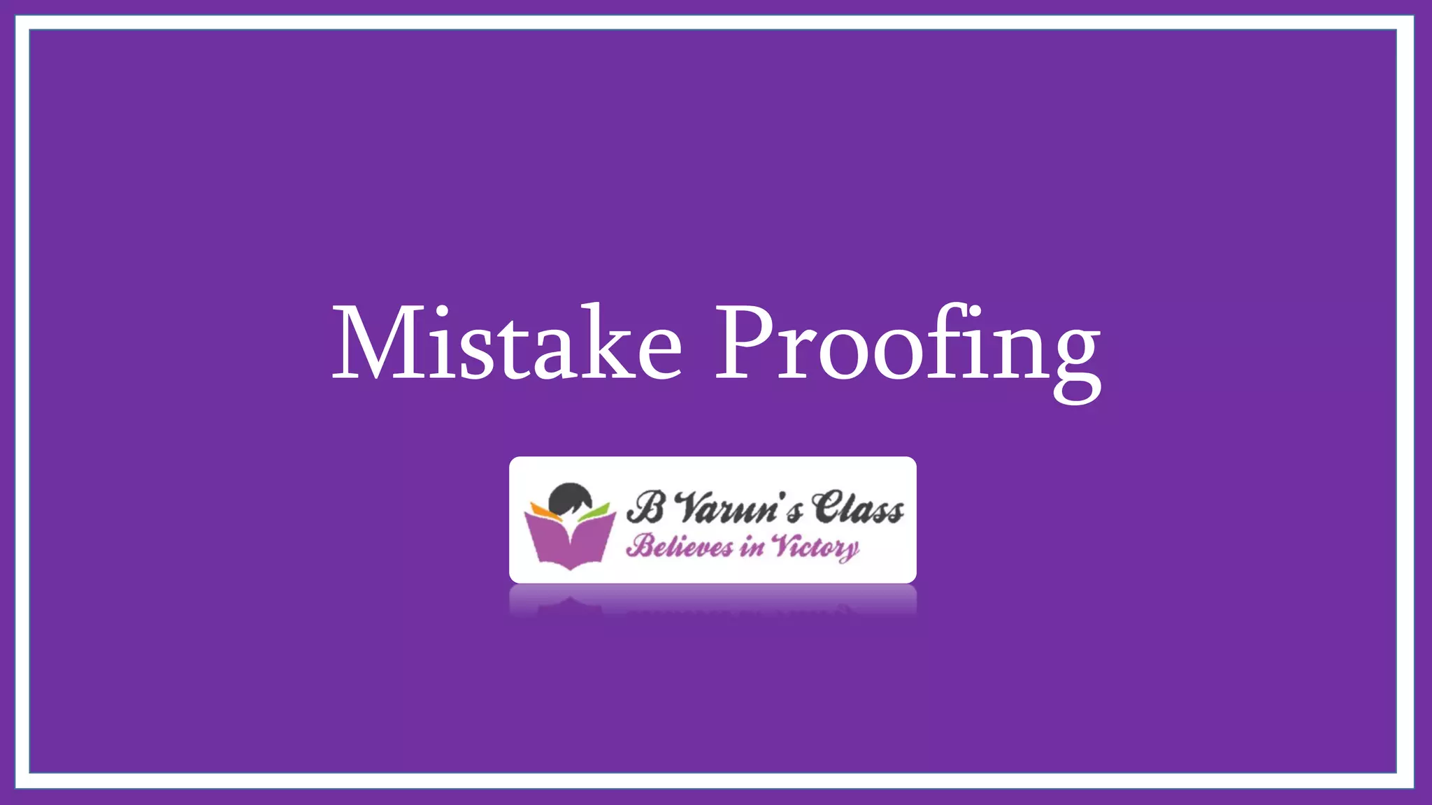 Mistake proofing | PPT