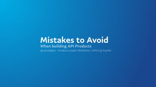 Mistakes to-avoid-api-product | PPT