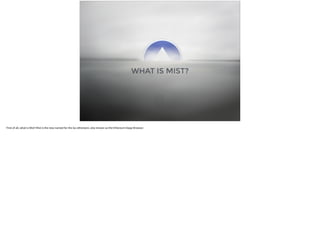 Mist concept introduction with notes | PPT