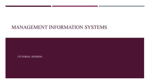 Managment information system Managment information systemTutorial. | PPT