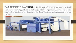 Discussion on gas singeing machine in textile industries | PPTX