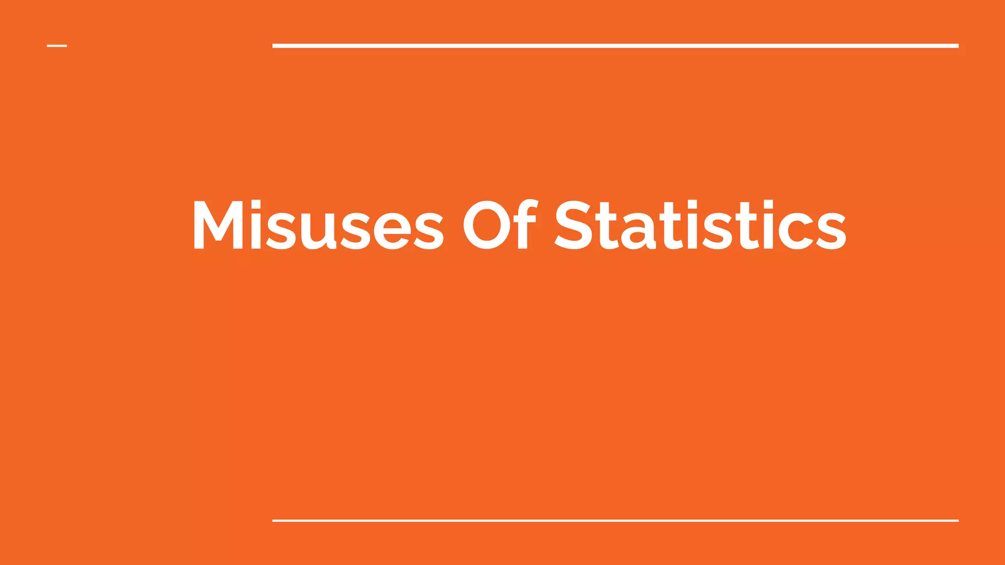 Misuses of statistics | PPTX