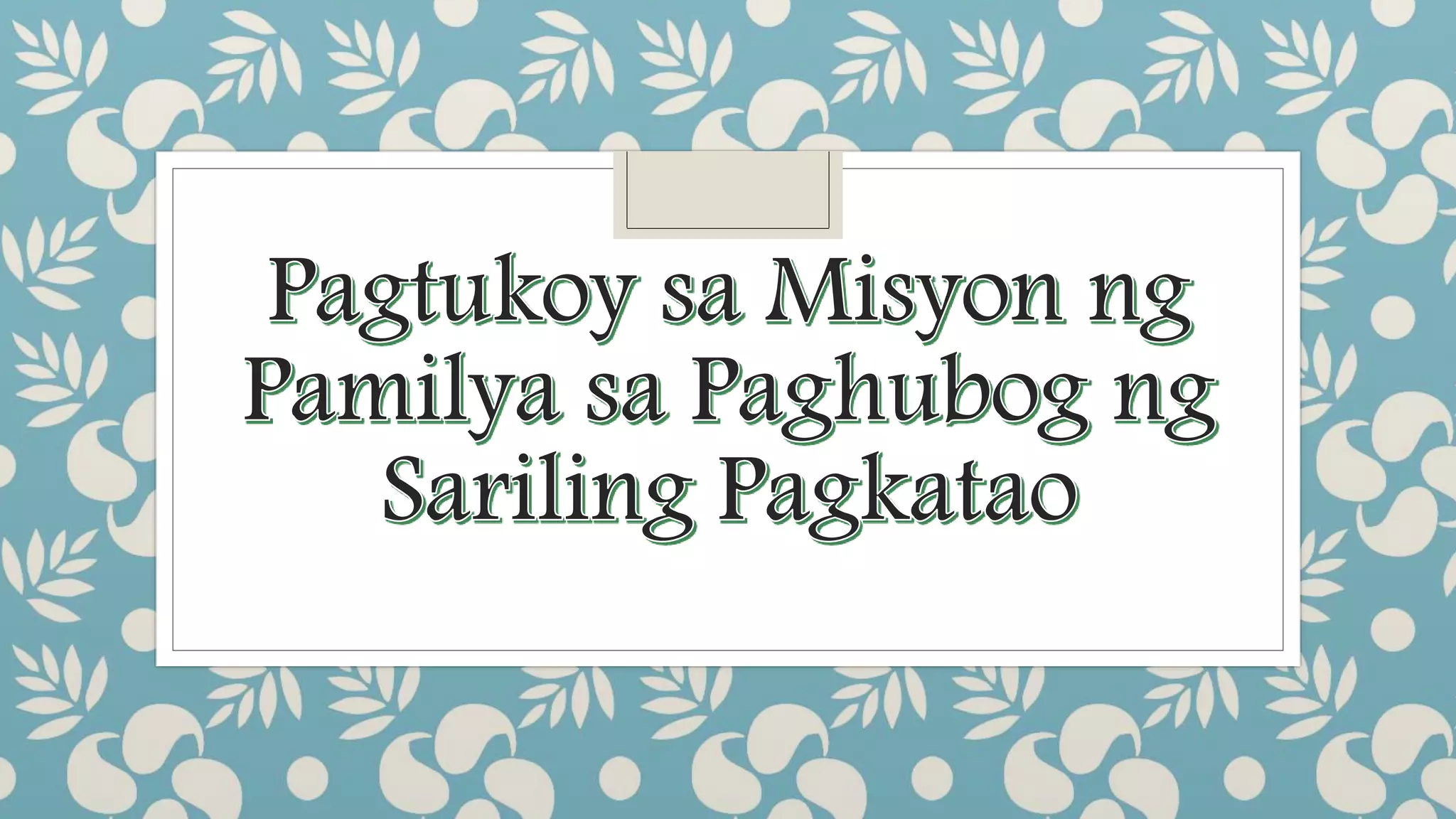 Misyon ng pamilya | PPTX