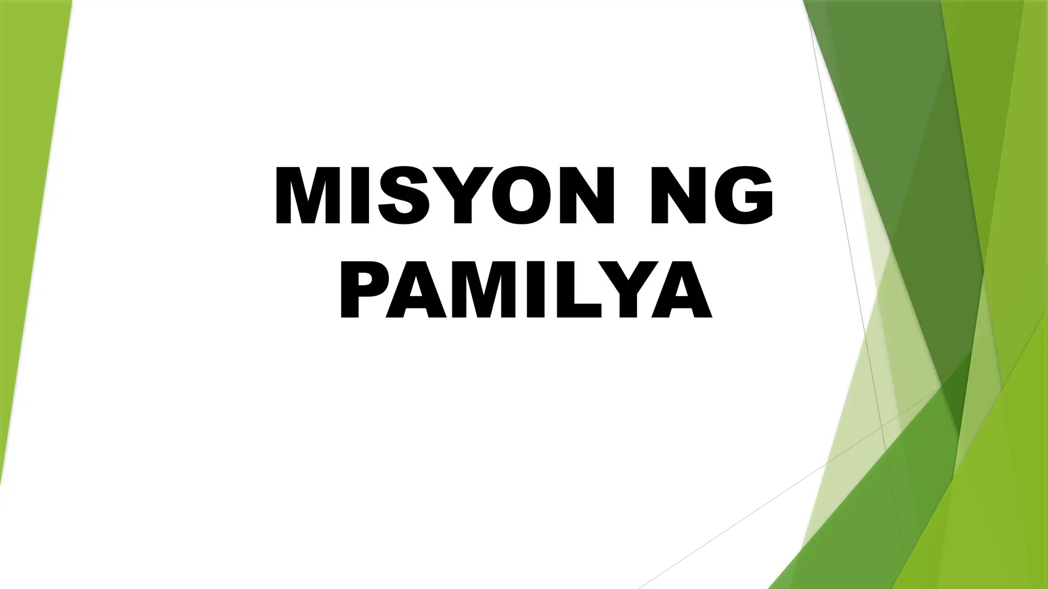 MISYON NG PAMILYA.pptx edukasyon sa pagpapakatao | PPTX
