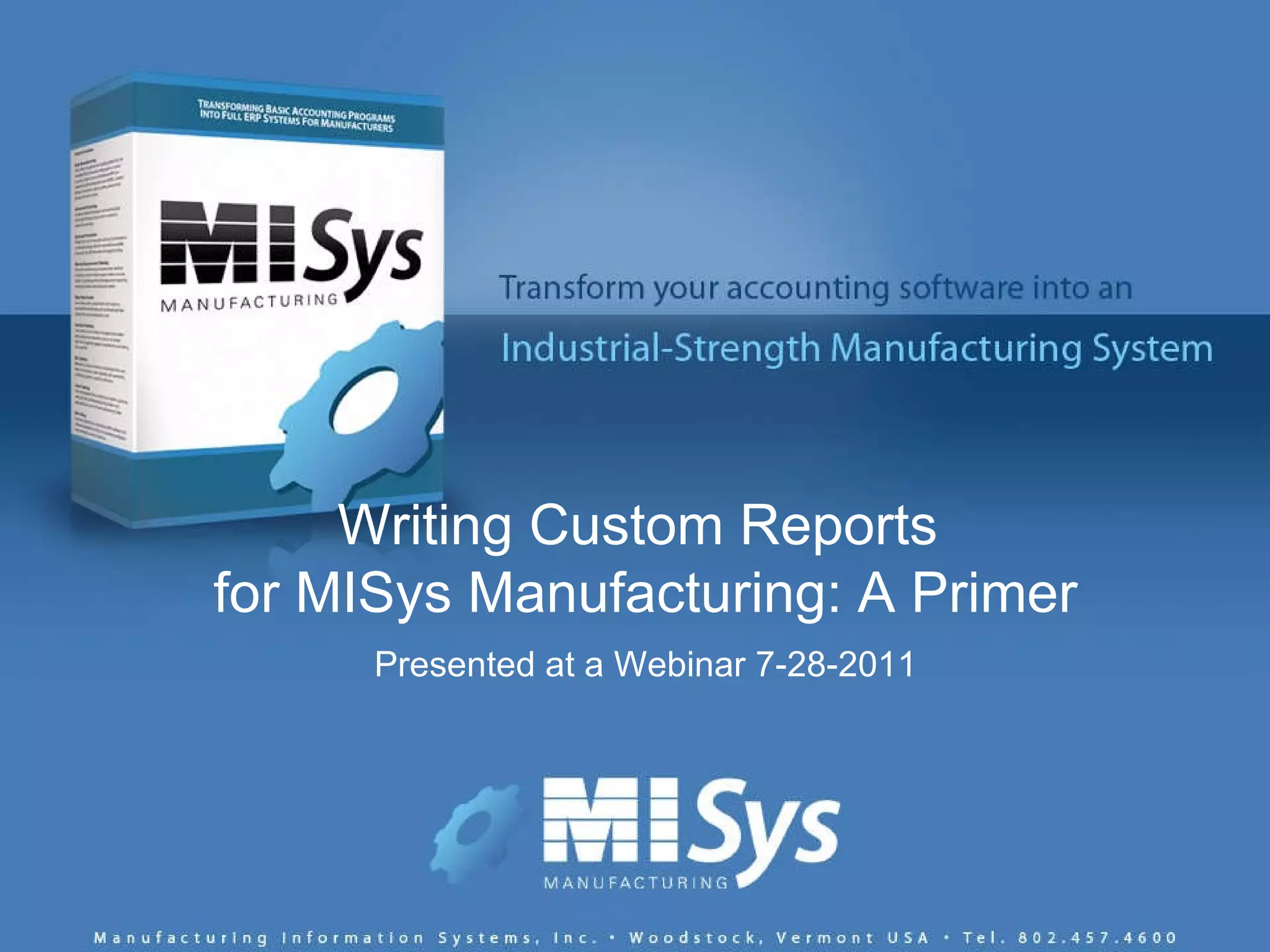 MISys Manufacturing Custom Reporting Overview | PPT