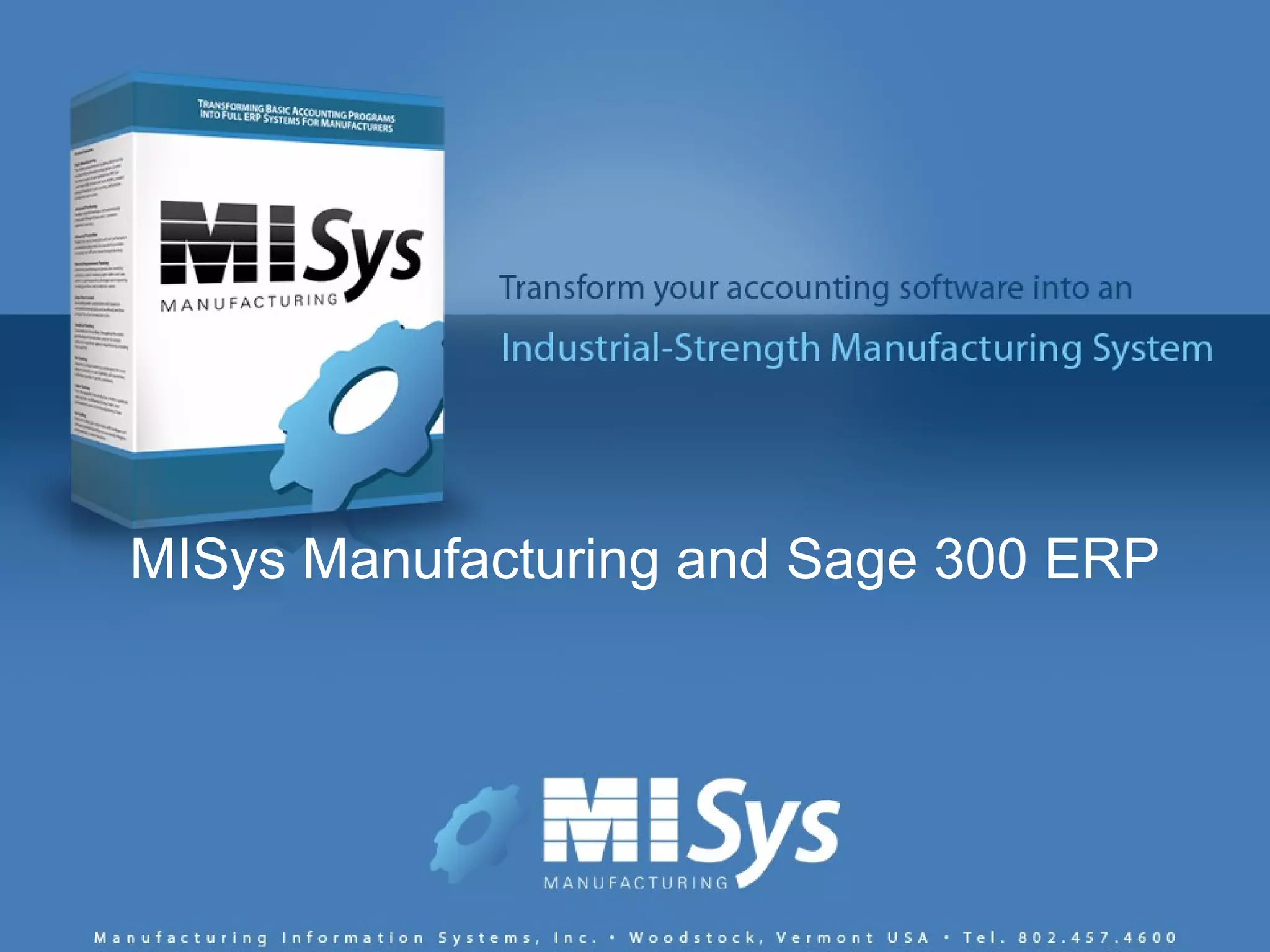 MISys Manufacturing and Sage 300 ERP Overview | PPT