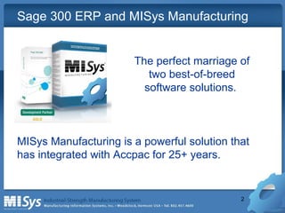 MISys Manufacturing and Sage 300 ERP Overview | PPT