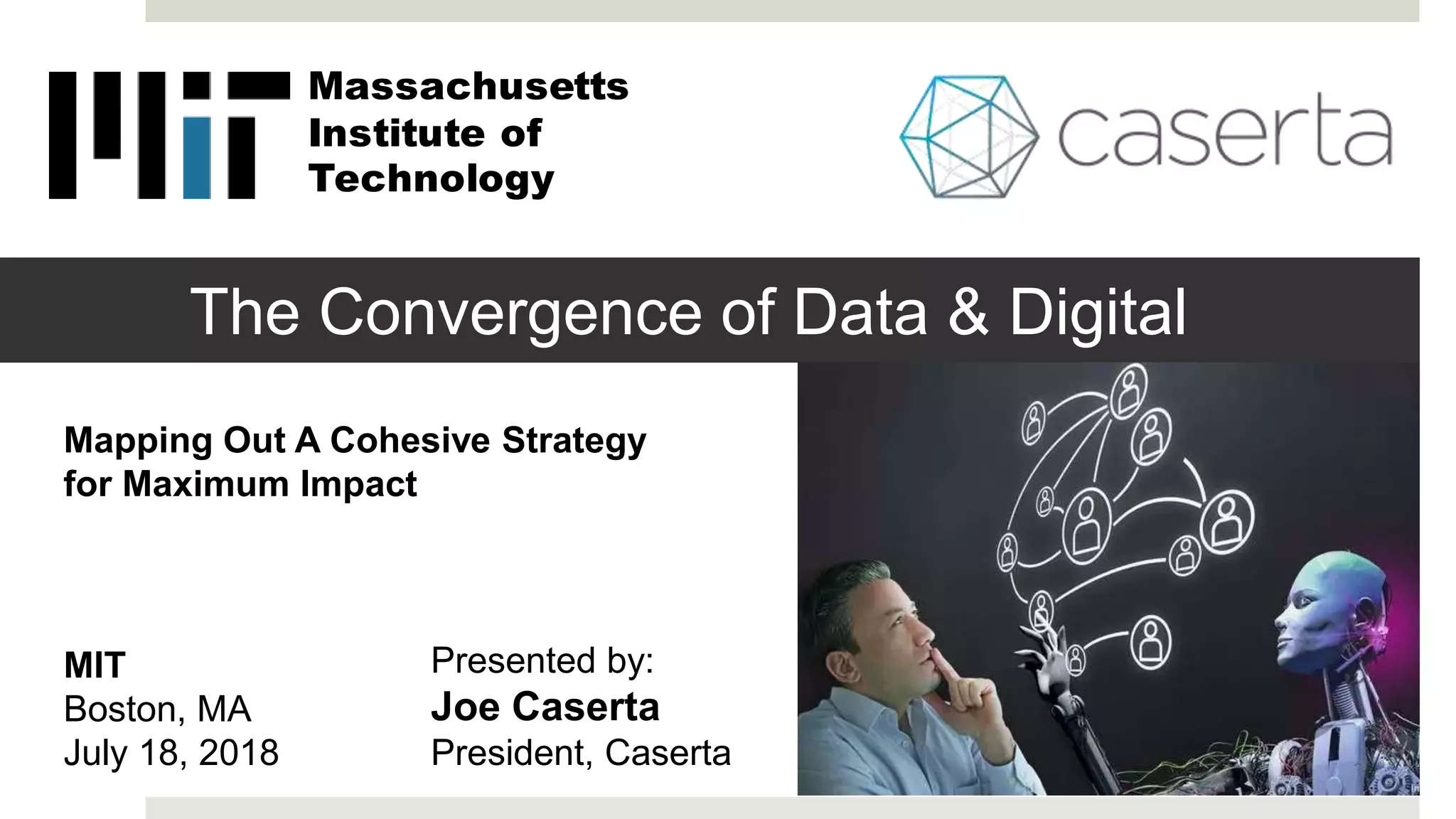 The Convergence of Data & Digital: Mapping Out a Cohesive Strategy for ...