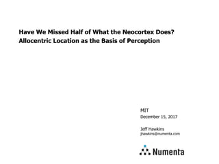 Have We Missed Half of What the Neocortex Does? by Jeff Hawkins (12/15 ...