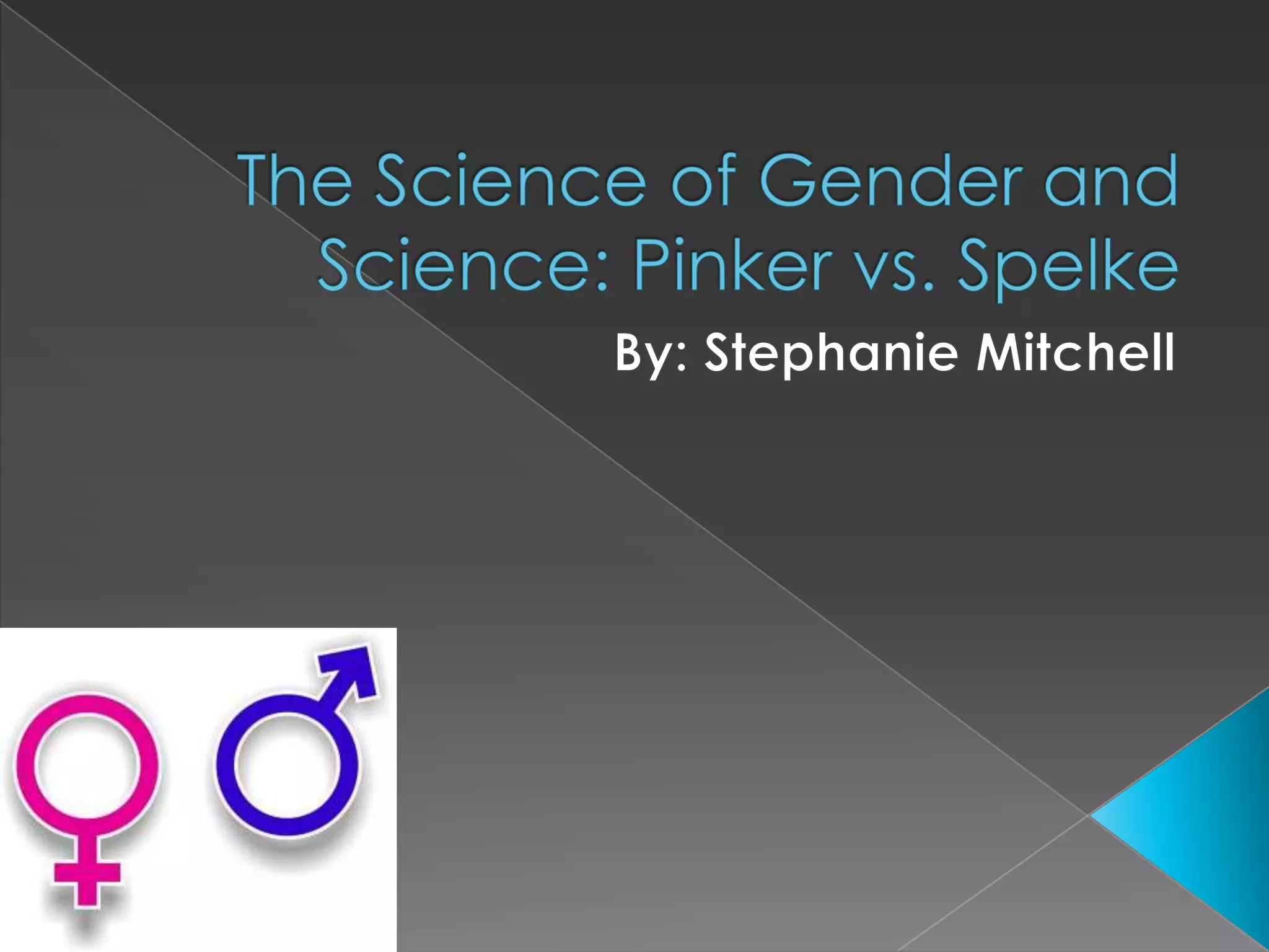 The Science of Gender and Science: Pinker vs. Spelke | PPTX