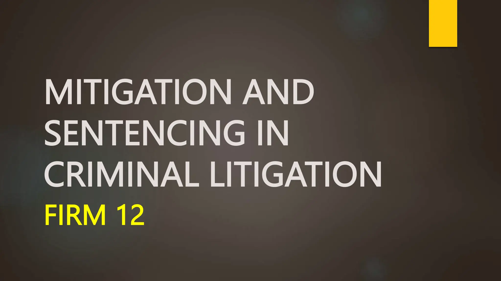Mitigation and Sentencing in Criminal Litigation.pptx