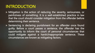 Mitigation and Sentencing in Criminal Litigation.pptx