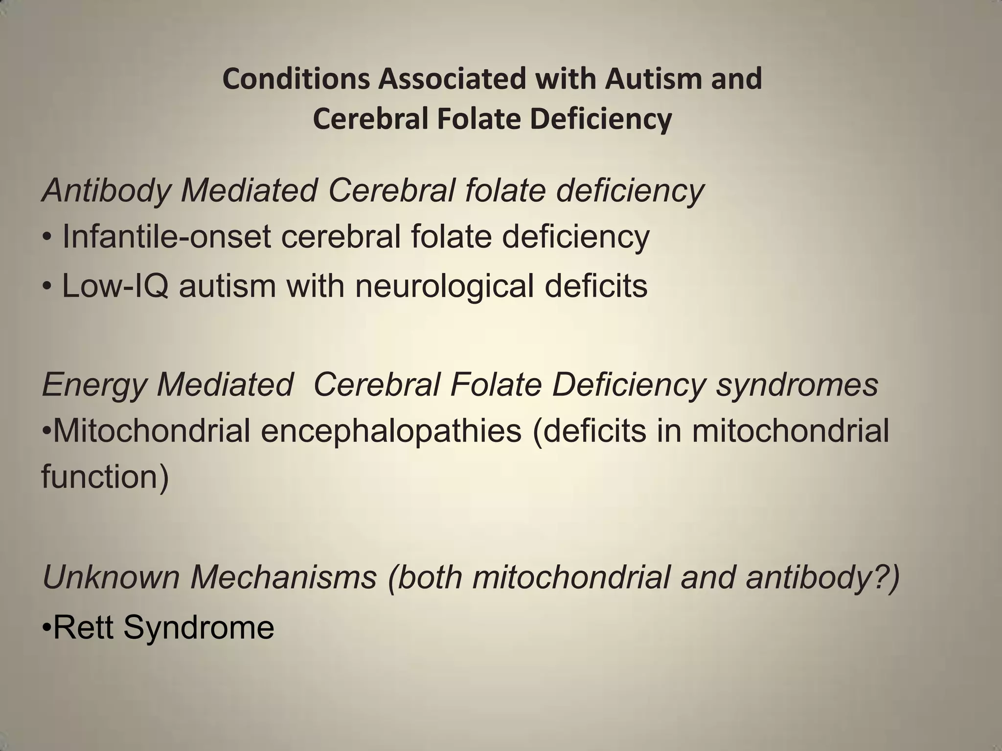 Mitochondrial Disorders and Cerebral Folate Deficiency in Autism ...