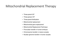 Mitochondrial Replacement Therapy | PPTX