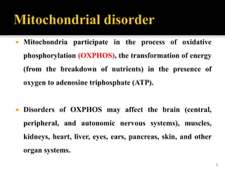 Mitochondial disorders | PPT