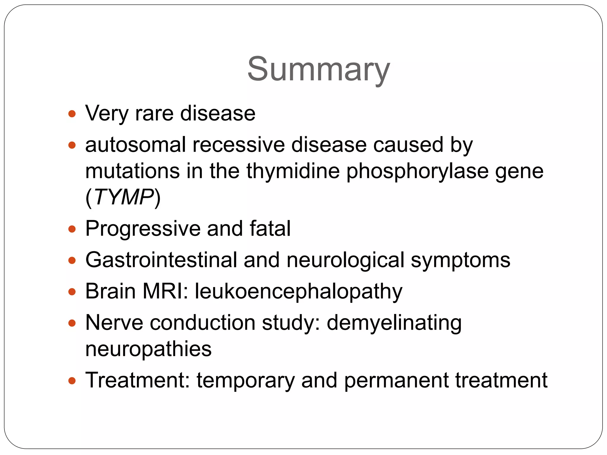 Mitochondrial Neurogastrointestinal Encephalomyopathy (MNGIE).pptx