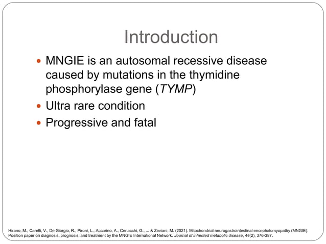 Mitochondrial Neurogastrointestinal Encephalomyopathy (MNGIE).pptx ...