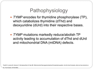Mitochondrial Neurogastrointestinal Encephalomyopathy (MNGIE).pptx
