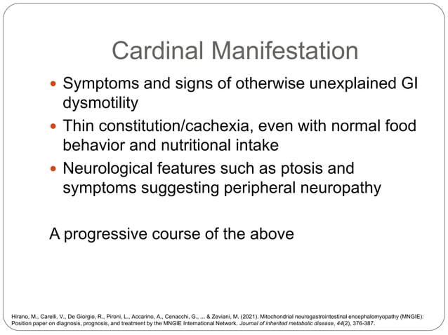 Mitochondrial Neurogastrointestinal Encephalomyopathy (MNGIE).pptx ...