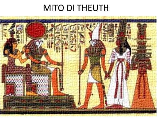 Mito Di Theuth 3^O | PPTX