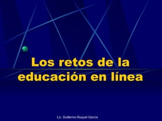 Mitos, Retos y Realidades de la Educación a Distancia en Línea. Roquet ...