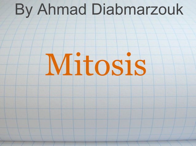 Mitosis- Ahmad Diab | PPT