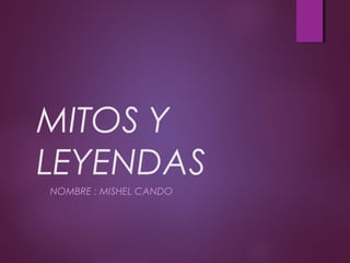 Mitos y leyendas | PPT