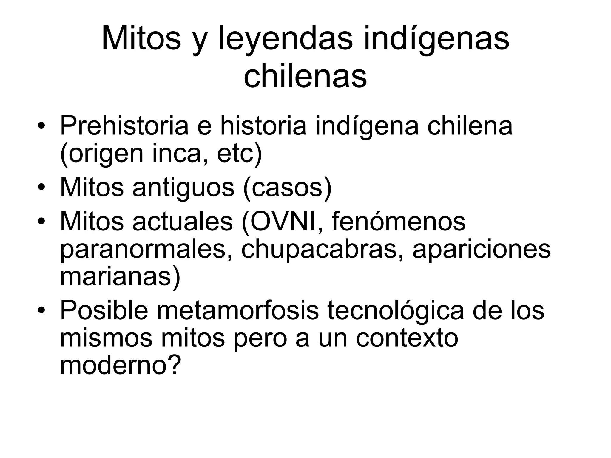 Mitos Y Leyendas Indígenas Y La Influencia En La Cultura Chilena X1 | PPT