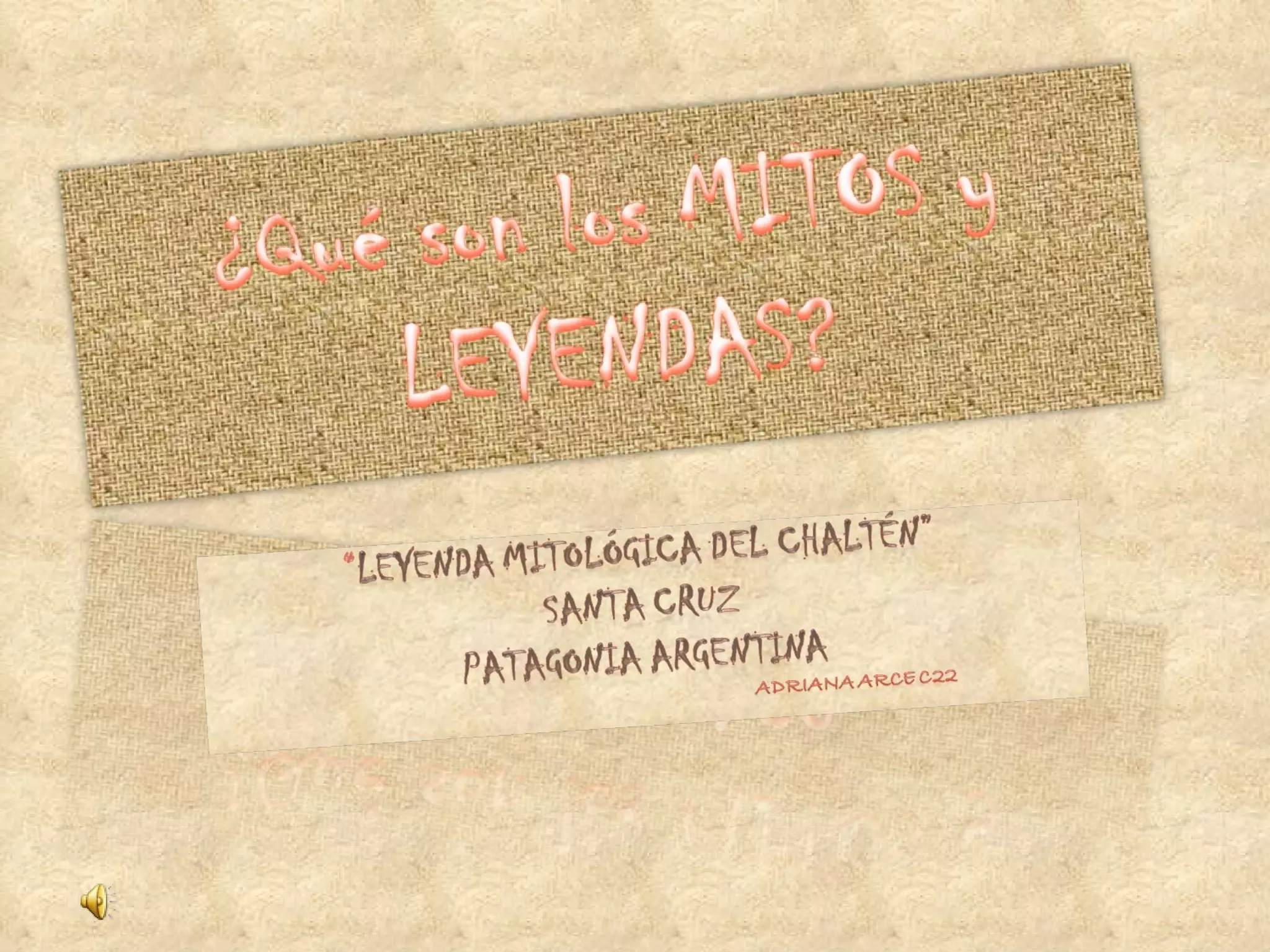 Mitos y leyendas ."Leyenda Mitológica del Chaltén" presentación001 | PPT